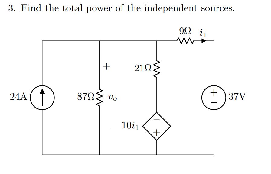 Solved 3. Find the total power of the independent sources. | Chegg.com