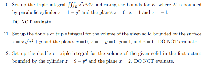 Solved 10. Set up the triple integral SSSexedV indicating | Chegg.com