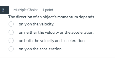 Solved 2Multiple Choice 1 ﻿pointThe direction of an object's | Chegg.com