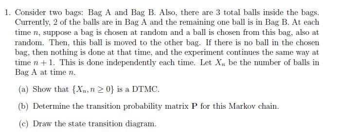 Solved 1. Consider two bags: Bag A and Bag B. Also, there | Chegg.com