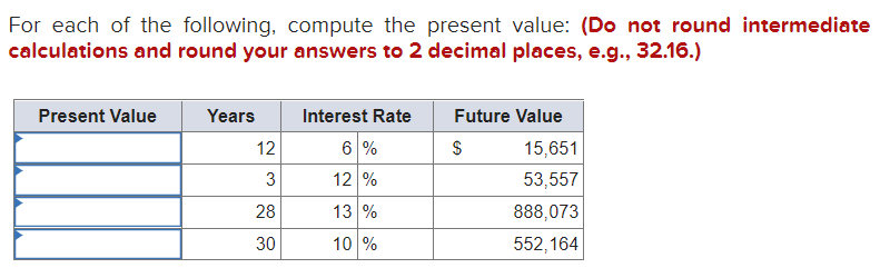 Solved For each of the following, compute the present value: | Chegg.com