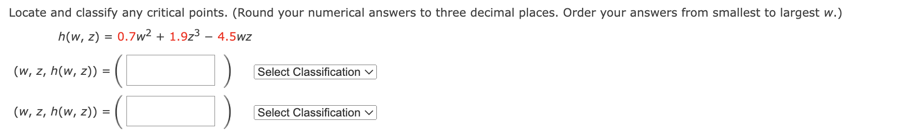 Solved Locate and classify any critical points. (Round your | Chegg.com