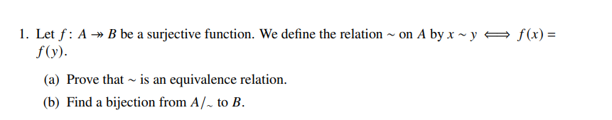 Solved 1. Let f:A→B be a surjective function. We define the | Chegg.com