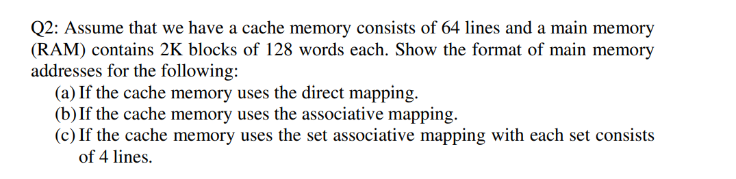Solved Q2: Assume that we have a cache memory consists of 64 | Chegg.com