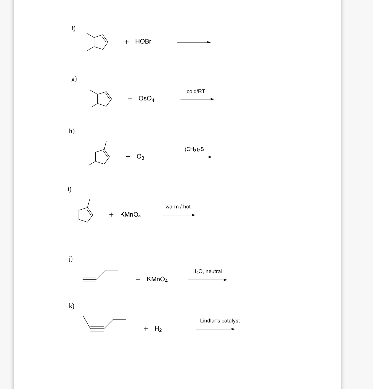 Solved f) g) (Y +OsO4 h) j) k)b) +CH3COOOH c) NaBH4Hg(OAc2 | Chegg.com