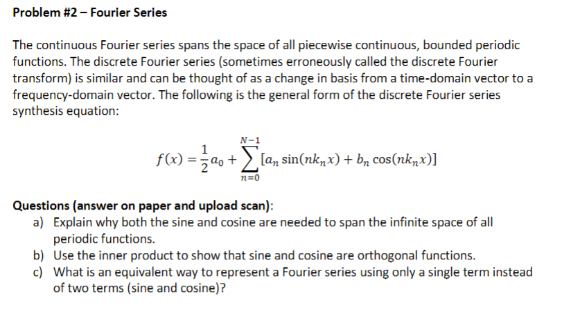 Solved Problem \#2 - Fourier Series The continuous Fourier | Chegg.com