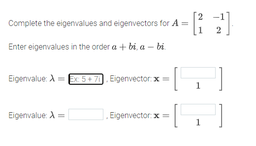 Solved Complete the eigenvalues and eigenvectors for | Chegg.com