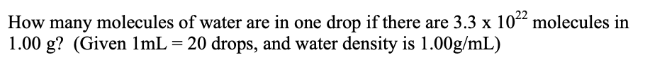 Solved How many molecules of water are in one drop if there | Chegg.com