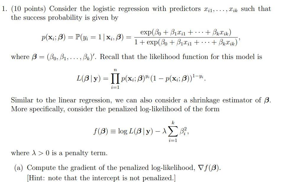 1. (10 points) Consider the logistic regression with | Chegg.com