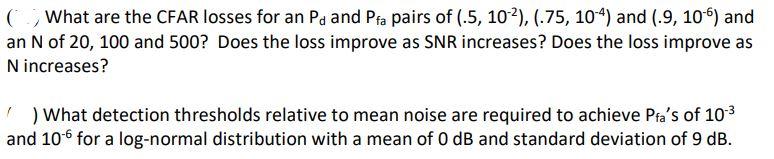 ( What are the CFAR losses for an Pa and Pfa pairs of | Chegg.com