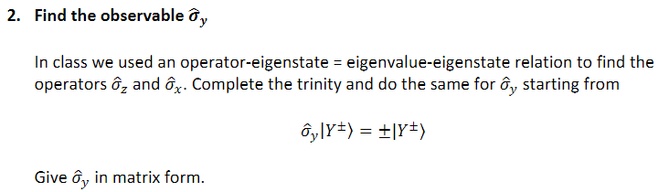 Solved Find the observable σy In class we used an | Chegg.com