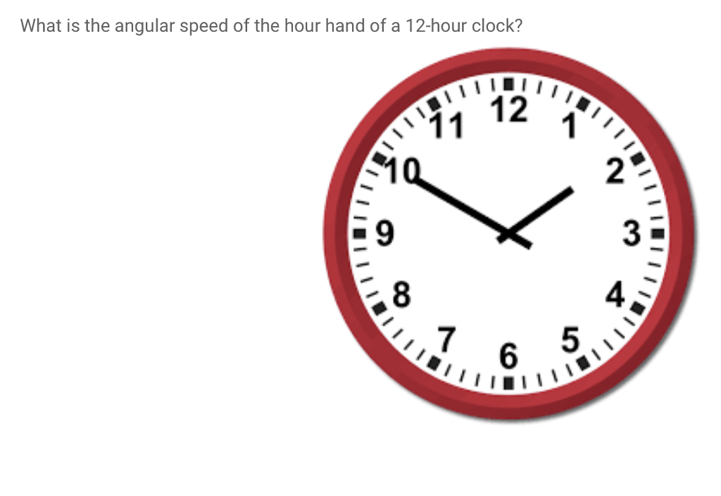 Solved What is the anglular speed of the hour hand of a | Chegg.com