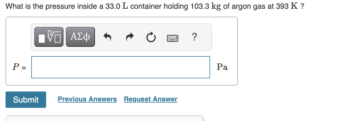 Solved What is the pressure inside a 33.0 L container | Chegg.com