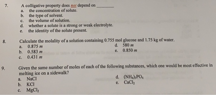 Solved 7. A colligative property does nor depend on a. the | Chegg.com
