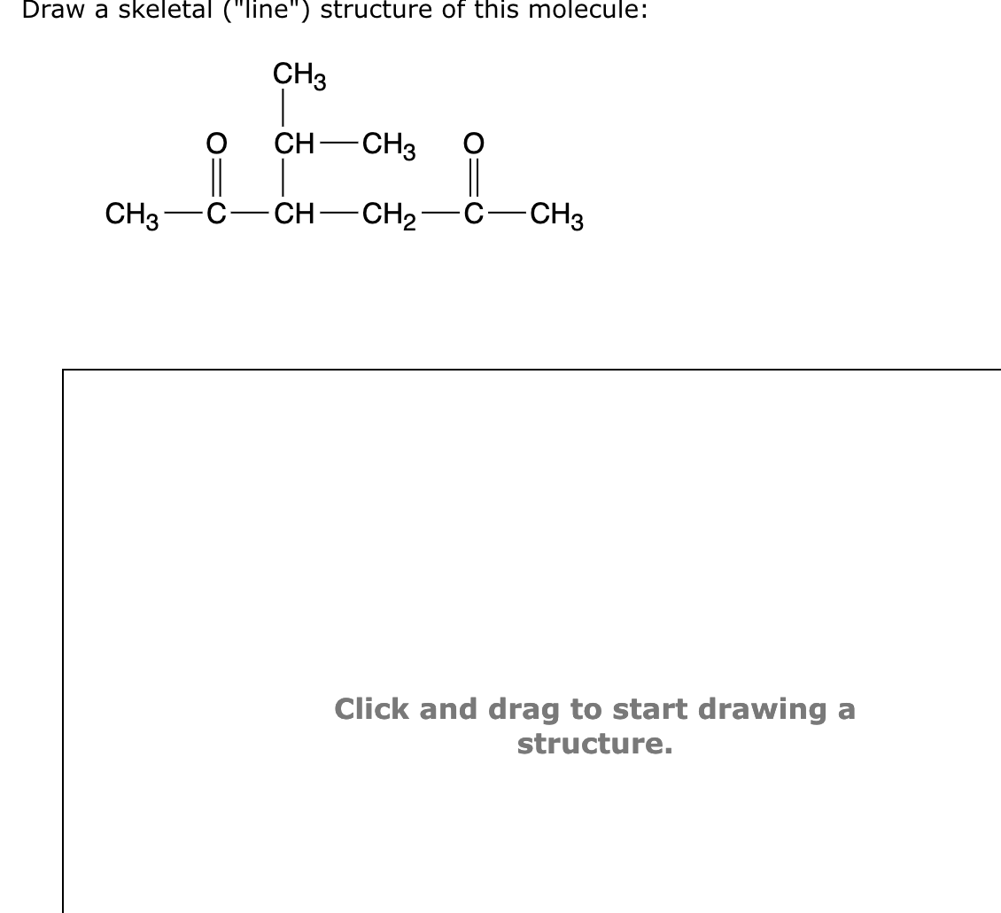 Solved Draw a skeletal ("line") structure of this molecule: | Chegg.com