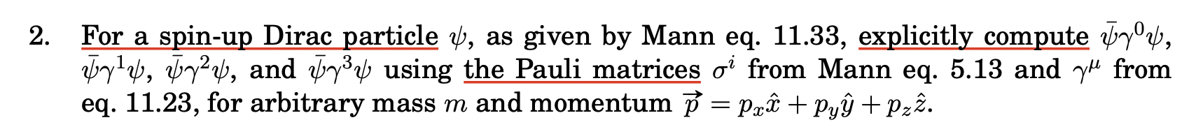 For a spin-up Dirac particle ψ, as given by Mann eq. | Chegg.com