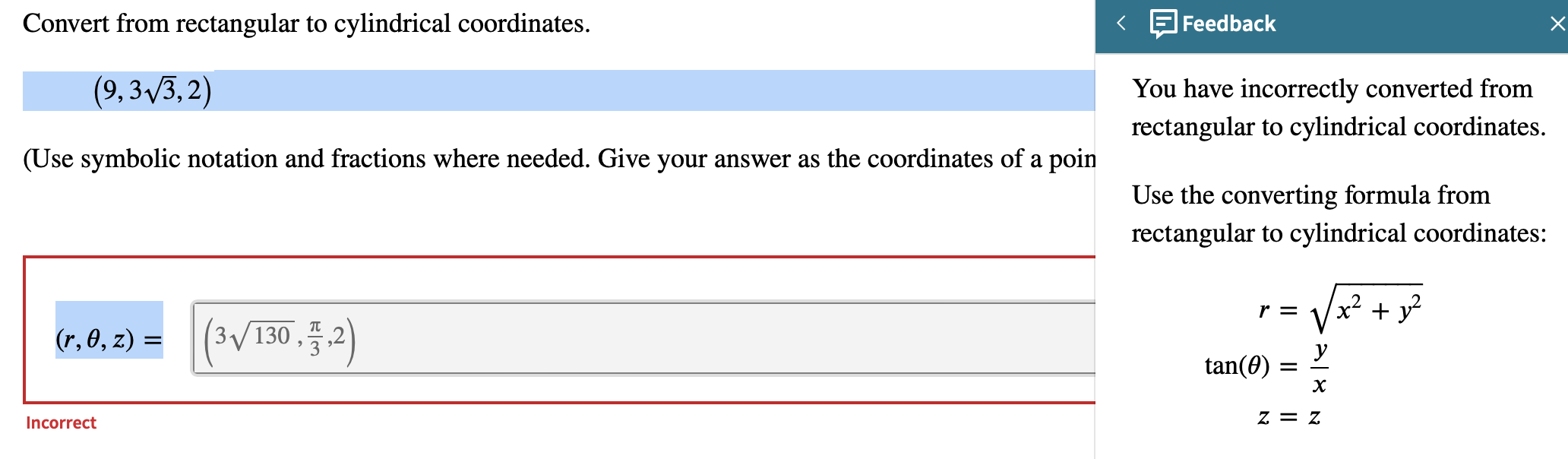 Solved Convert from rectangular to cylindrical coordinates. | Chegg.com