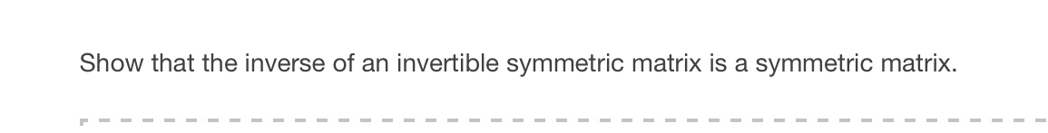 Solved Show that the inverse of an invertible symmetric | Chegg.com