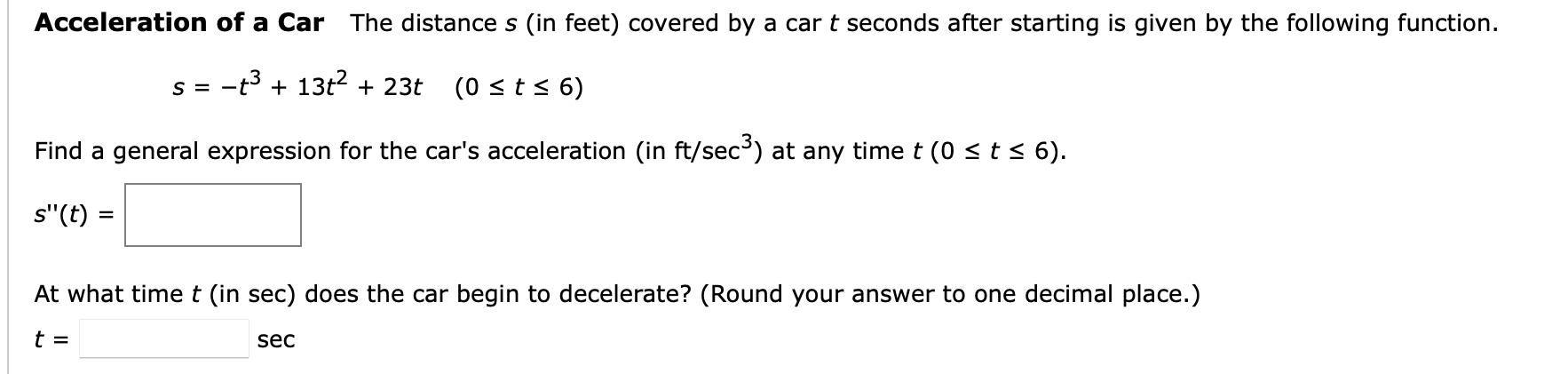 Solved Acceleration of a Car The distance s (in feet) | Chegg.com