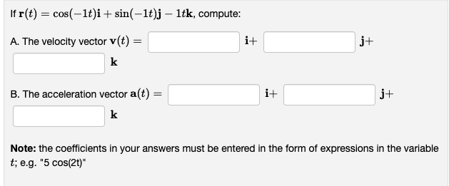 Solved If r(t)=cos(−1t)i+sin(−1t)j−1tk, compute: A. The | Chegg.com