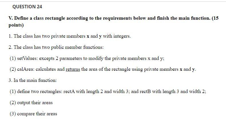 Solved QUESTION 24 V. Define a class rectangle according to | Chegg.com