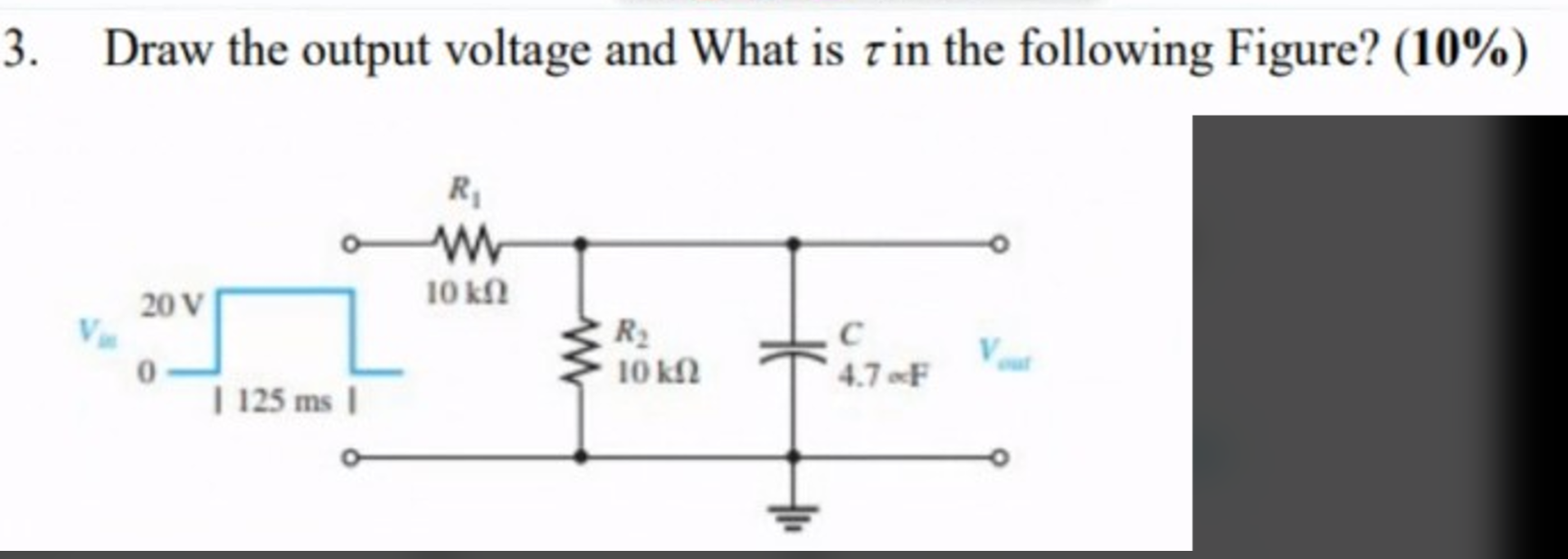 Solved 3. Draw the output voltage and What is in the | Chegg.com