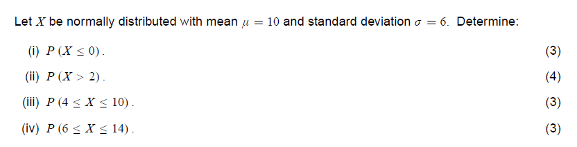 Solved Let X be normally distributed with mean μ=10 and | Chegg.com