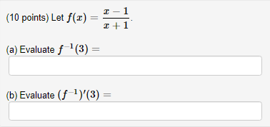 Solved et f(x)=x+1x−1 f−1(3)= (f−1)′(3)= | Chegg.com