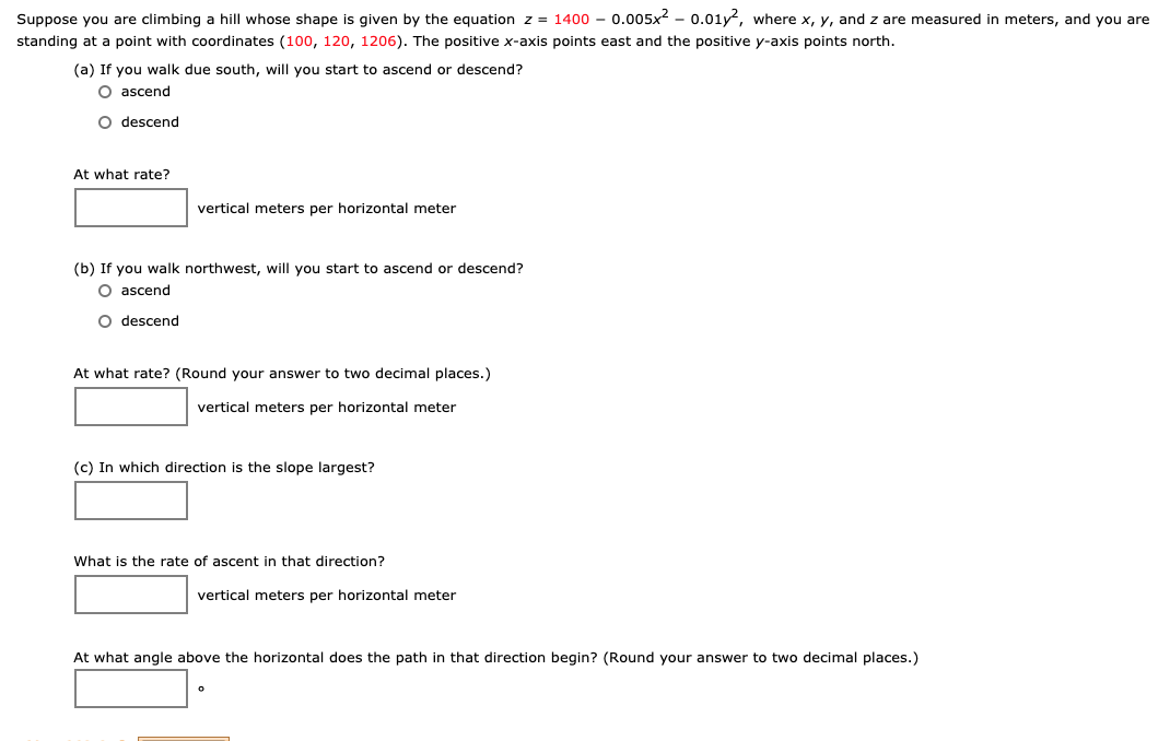Solved Suppose you are climbing a hill whose shape is given | Chegg.com