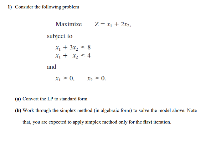 Solved (a) Convert the LP to standard form (b) Work through | Chegg.com