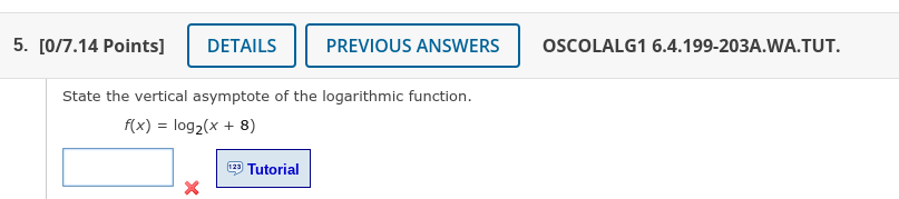 Solved State the vertical asymptote of the logarithmic | Chegg.com