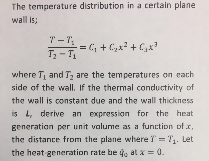 Solved The temperature distribution in a certain plane wall | Chegg.com