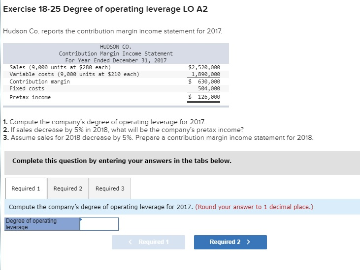 Solved Exercise 18-25 Degree of operating leverage LO A2 | Chegg.com