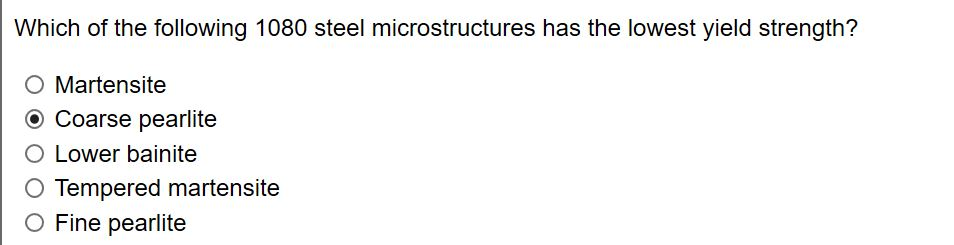 Solved Which of the following 1080 steel microstructures has | Chegg.com