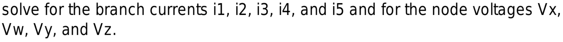 Solved solve for the branch currents i1, 12, 13, 14, and i5 | Chegg.com