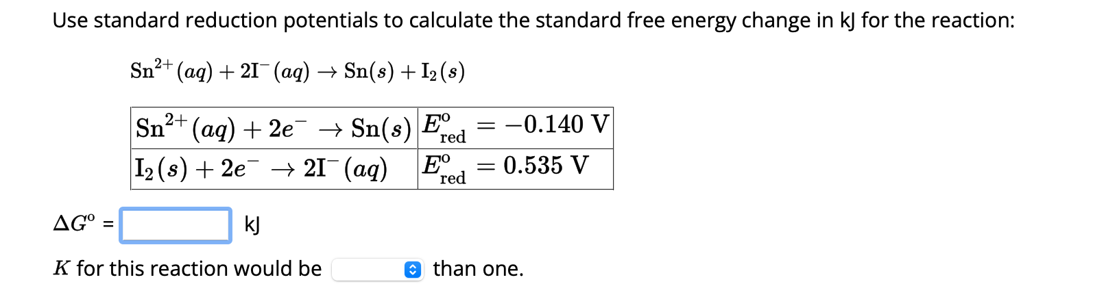 Solved Use standard reduction potentials to calculate the | Chegg.com
