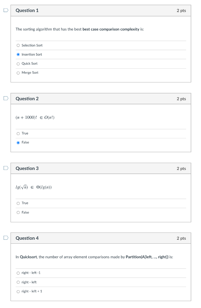 Solved Question 1 2 pts The sorting algorithm that has the | Chegg.com