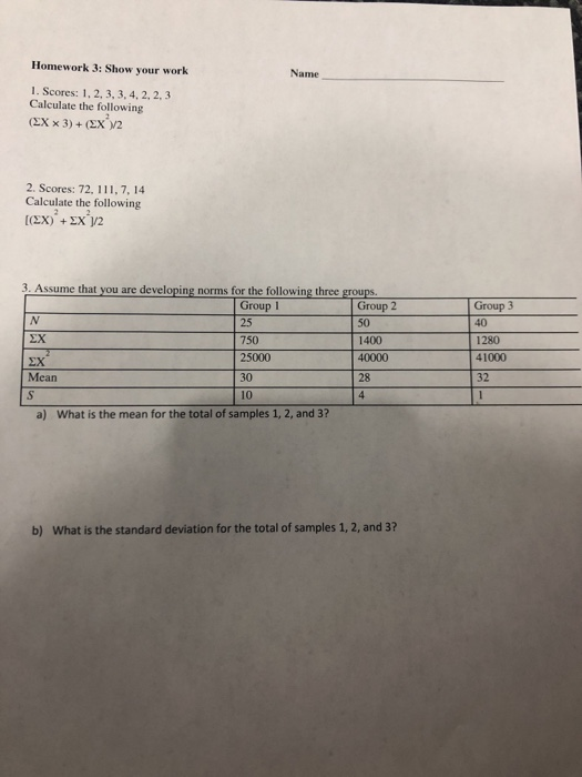 Solved Homework 3: Show your work Name 1. Scores: 1,2,3, 3, | Chegg.com