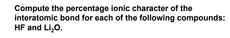 Solved Compute the percentage ionic character of the | Chegg.com