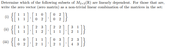 Solved Determine which of the following subsets of M2×2(R) | Chegg.com