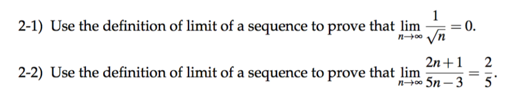 Solved 2-1) Use the definition of limit of a sequence to | Chegg.com