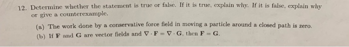Solved 12. Determine whether the statement is true or false, | Chegg.com