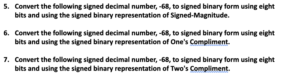Solved 5. Convert the following signed decimal number, -68, | Chegg.com