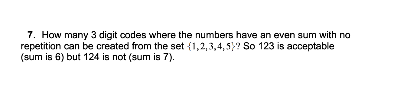 Solved 7. How many 3 digit codes where the numbers have an | Chegg.com