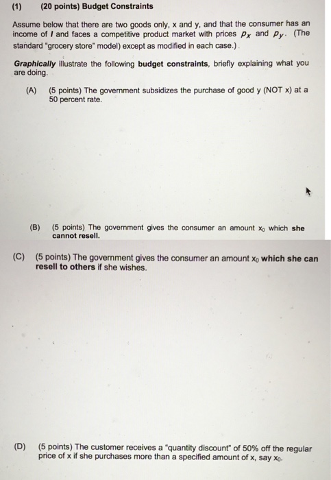Solved (1) (20 points) Budget Constraints Assume below that | Chegg.com