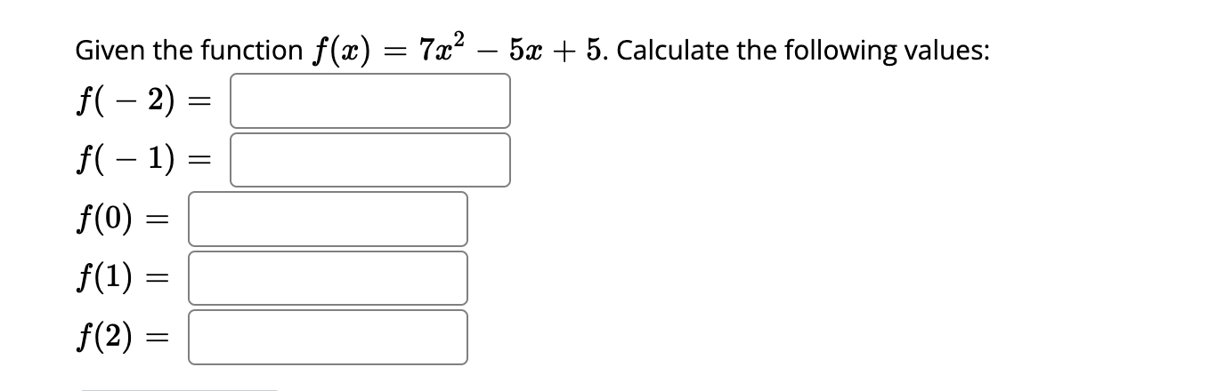 Solved Given the function f(x)=7x2−5x+5. Calculate the | Chegg.com