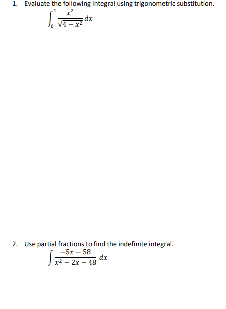 Solved 1. Evaluate the following integral using | Chegg.com