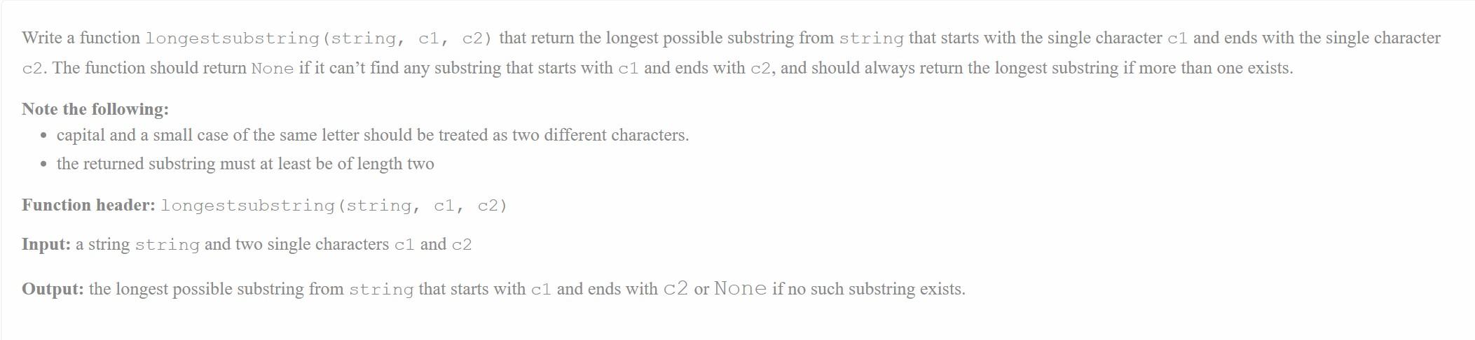 Solved Write a function longest substring(string, c1, c2) | Chegg.com