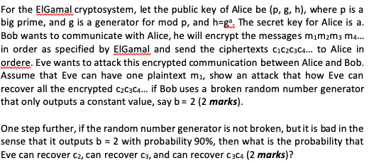 Solved For the ElGamal cryptosystem, let the public key of | Chegg.com
