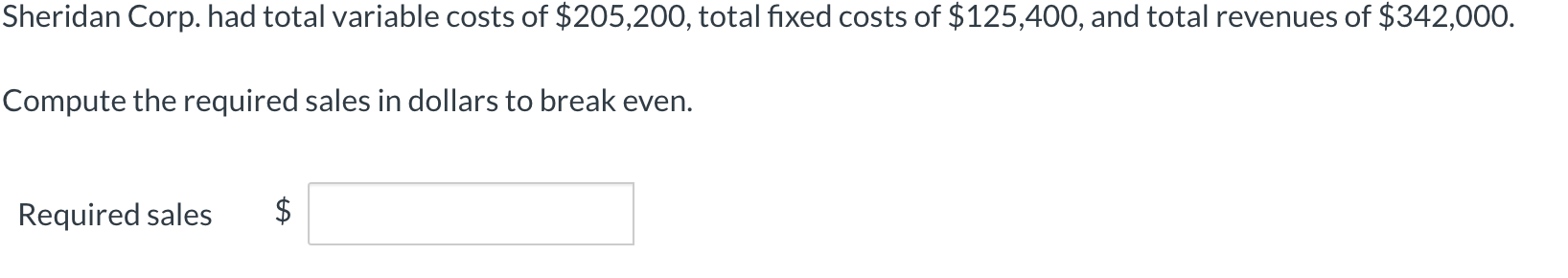 Solved Sheridan Corp. had total variable costs of $205,200, | Chegg.com